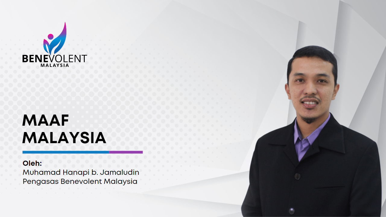 MAAF MALAYSIA – Benevolent Malaysia